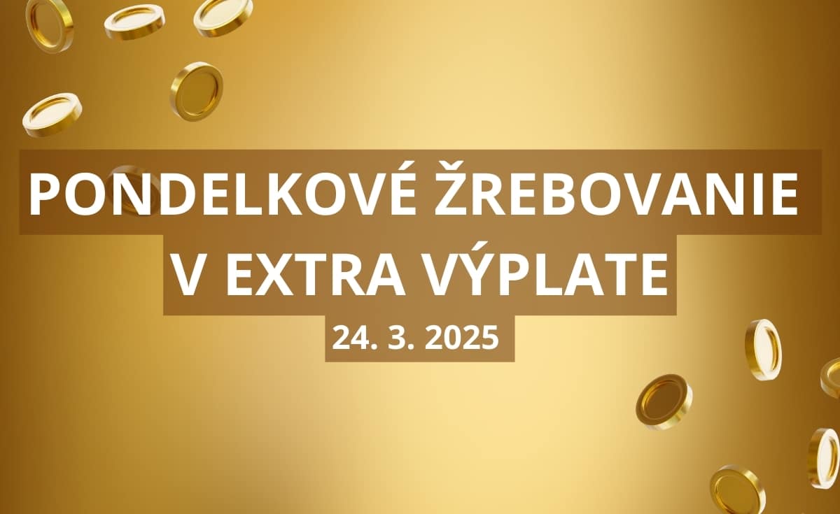 Pondelkové žrebovanie v Extra výplate o 480 000 eur | 🍀 Vyhraj.sk